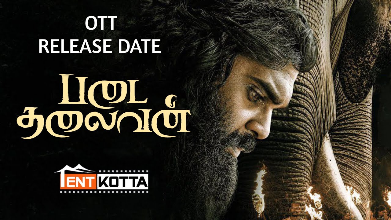 Padai Thalaivan OTT Release Date | Shanmuga Pandiyan | Tentkotta ...