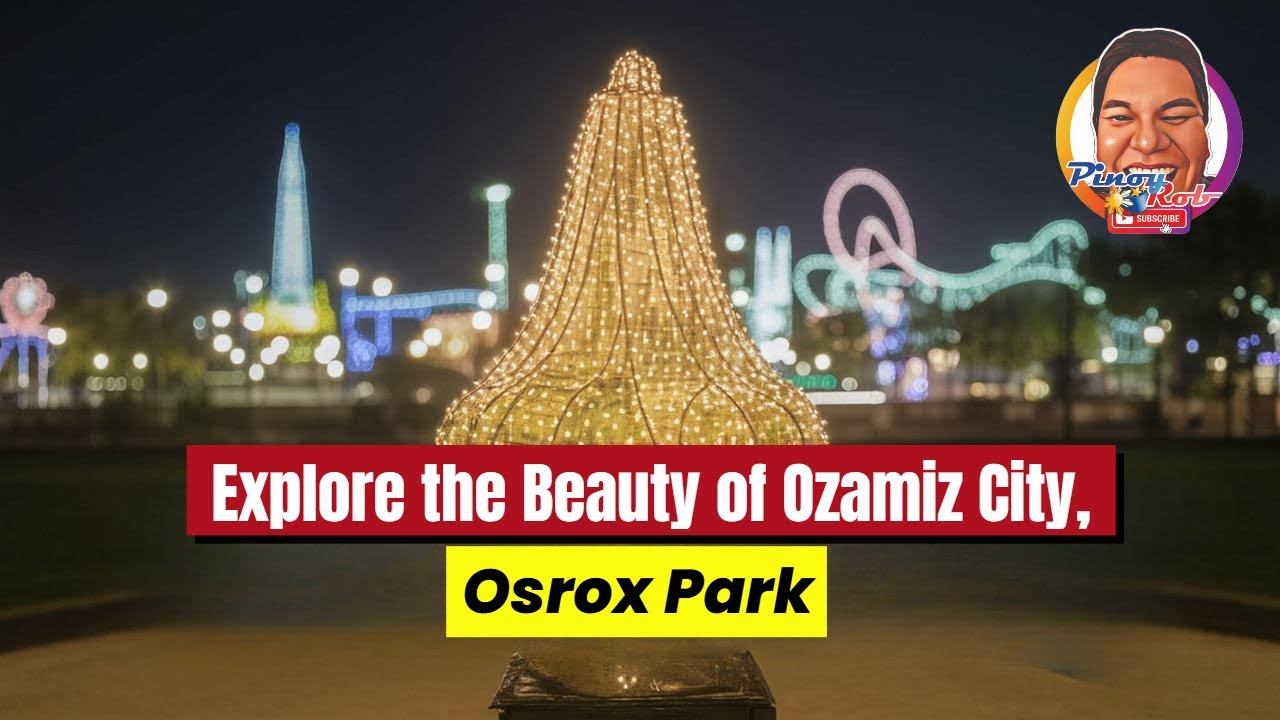 Explore the Beauty of Ozamiz City, Osrox Park - YouTube