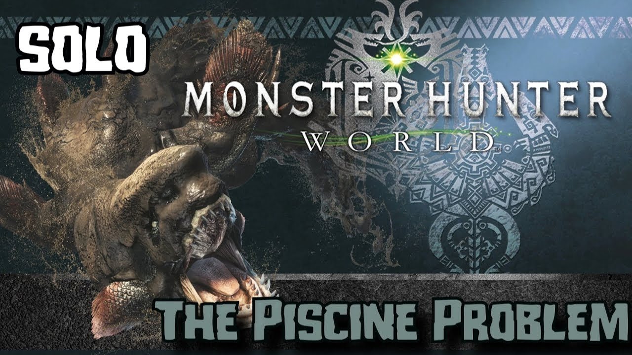 Monster Hunter World |Solo| "The Piscine Problem" Quest - YouTube