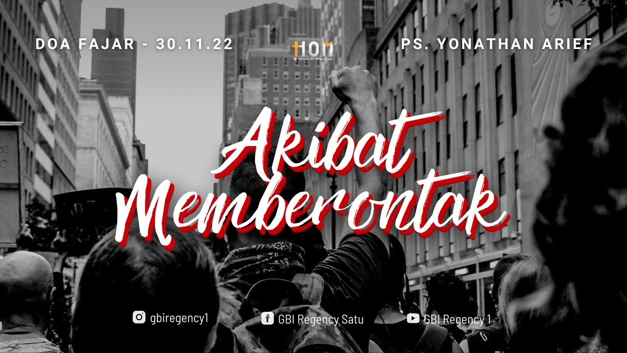 AKIBAT MEMBERONTAK | 30 November 2022 #morningprayer #gbiregency1 - YouTube