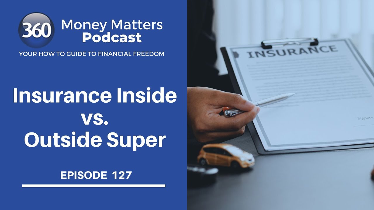 127. Insurance Inside vs. Outside Super - YouTube