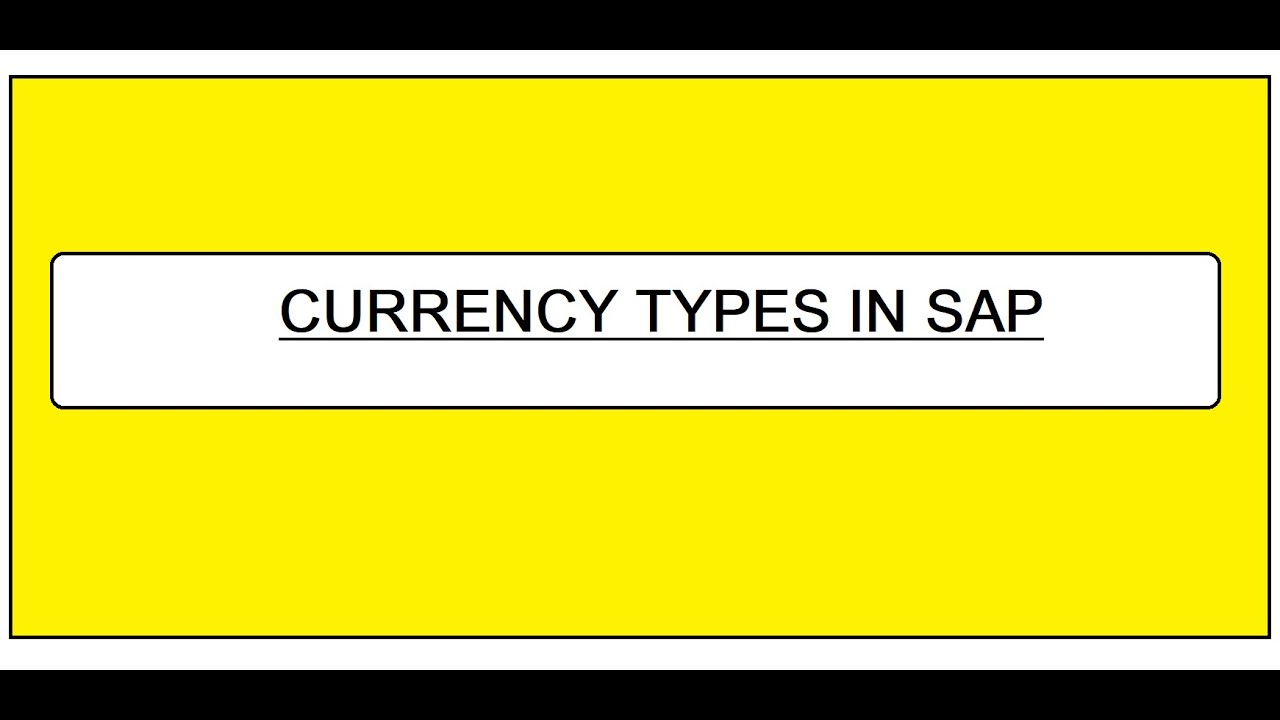 Types Of Currency || SAP || SAP FICO || - YouTube