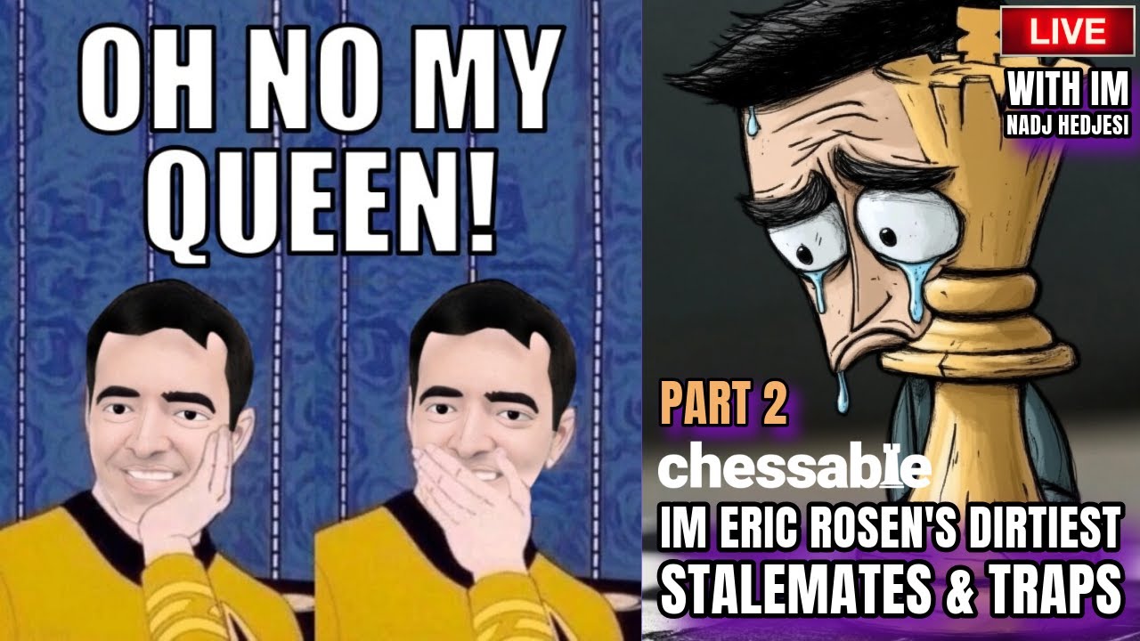 P2 OH NO MY QUEEN IM Eric Rosen's Dirtiest Stalemates & Traps ...