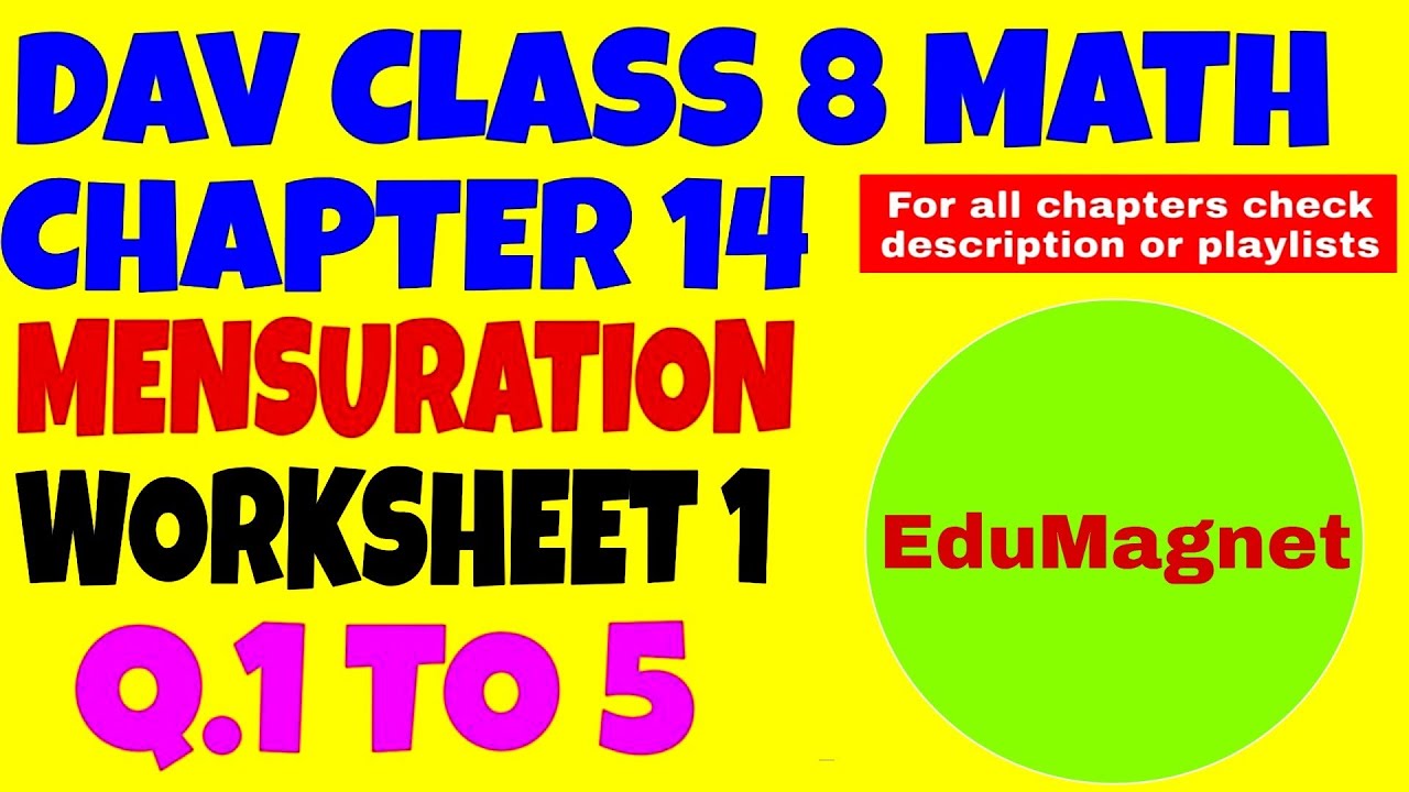 DAV MATH CLASS 8 CHAPTER 14 WORKSHEET 1 Q 1 To 5 MENSURATION DAV CLASS DAV MATH CLASS 8 CHAPTER 14 WORKSHEET 1 Q 1 To 5 MENSURATION DAV CLASS