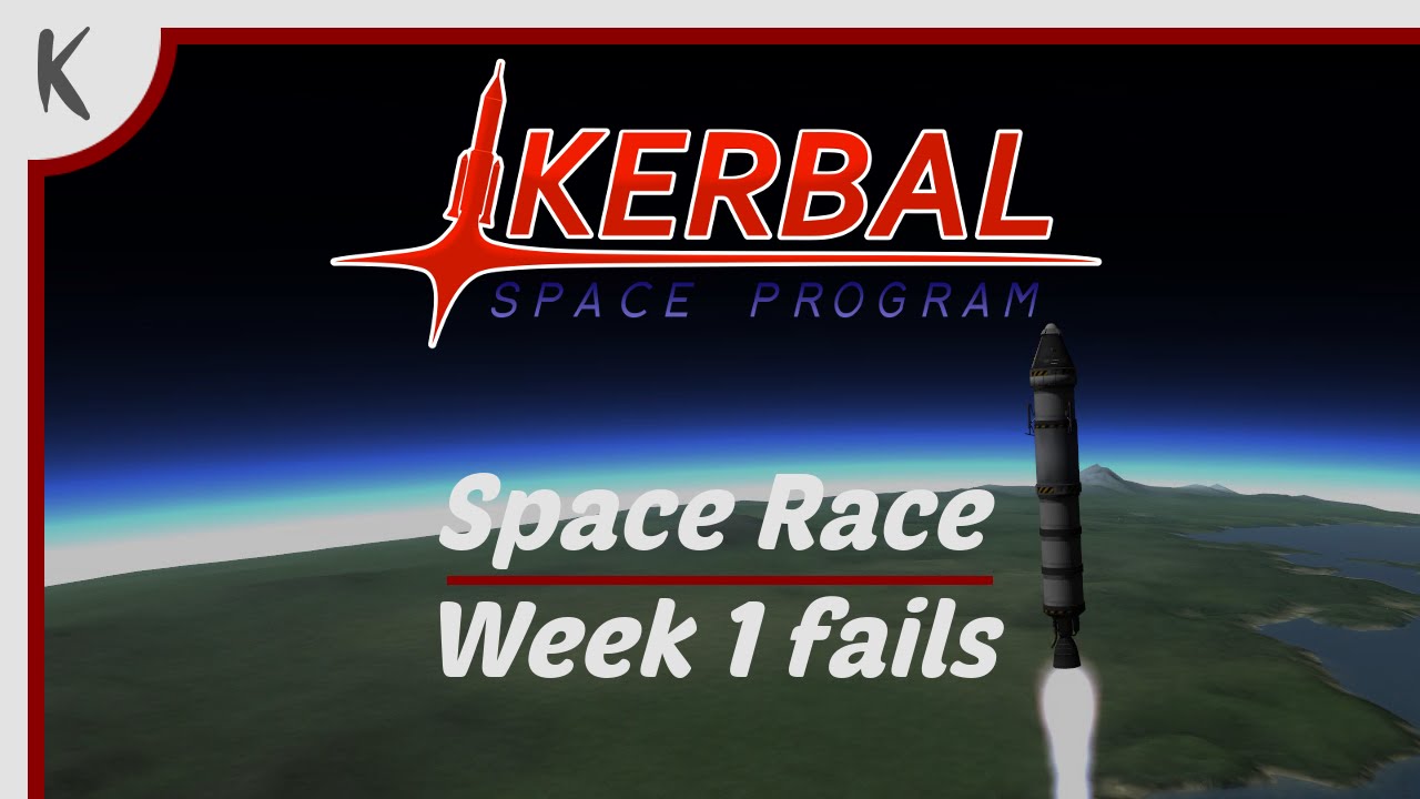 Kerbal Space Race - Week 1 (fails, no commentary) - YouTube