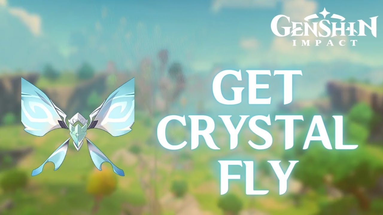How to Get Crystal Fly in Genshin Impact 2024 | Genshin Impact Tutorial ...