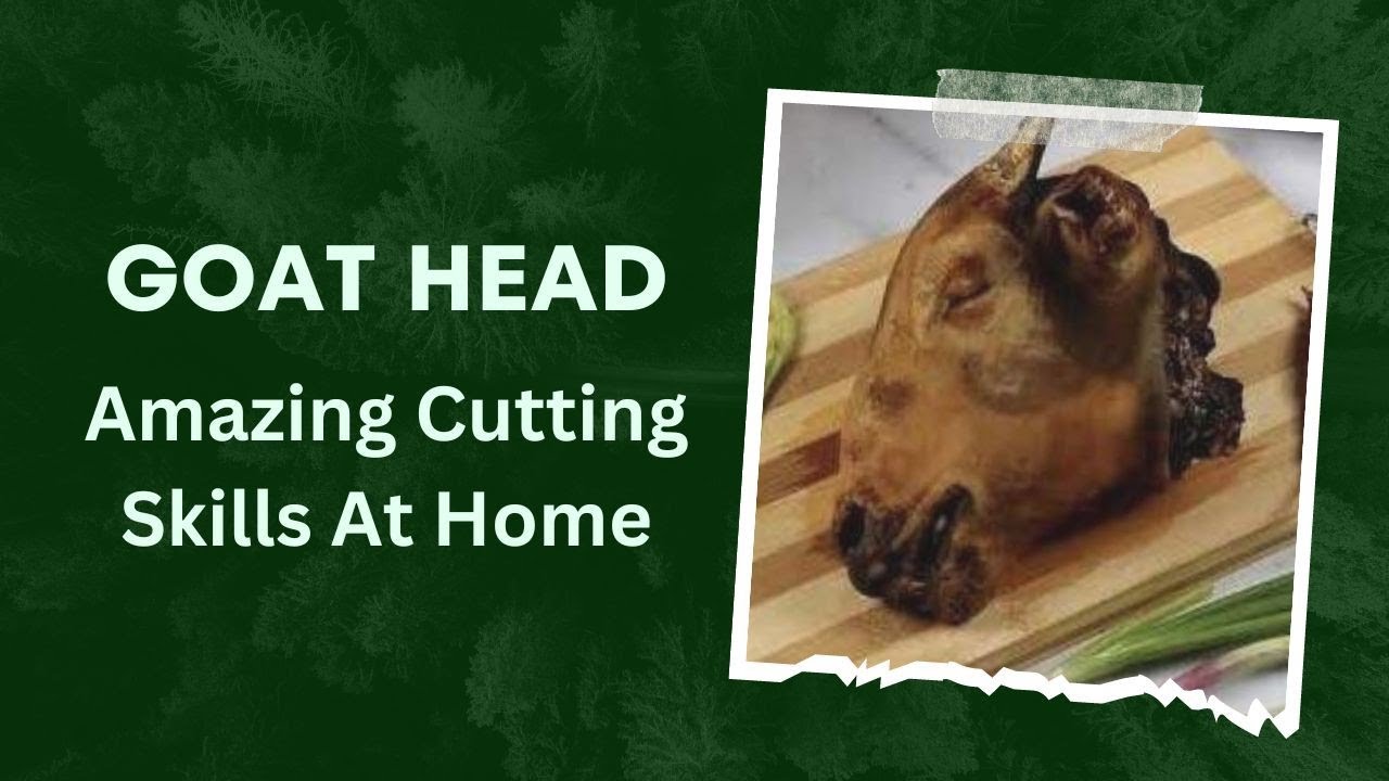 Goat Head Amazing Cutting Skills at Home || Goat Head Simple Cutting ...