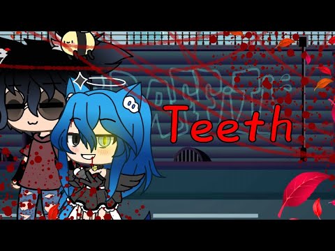 Teeth Gacha Life~ - YouTube