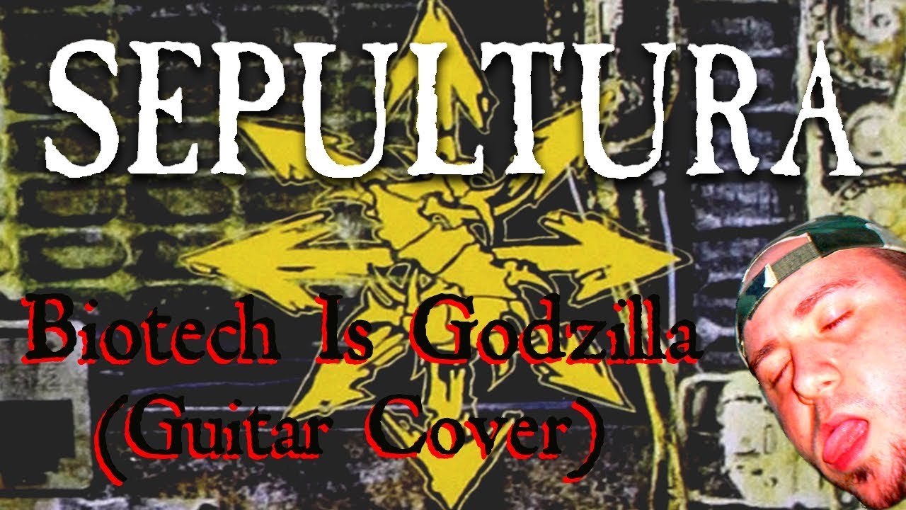 Sepultura - Biotech Is Godzilla (Guitar Cover) - YouTube