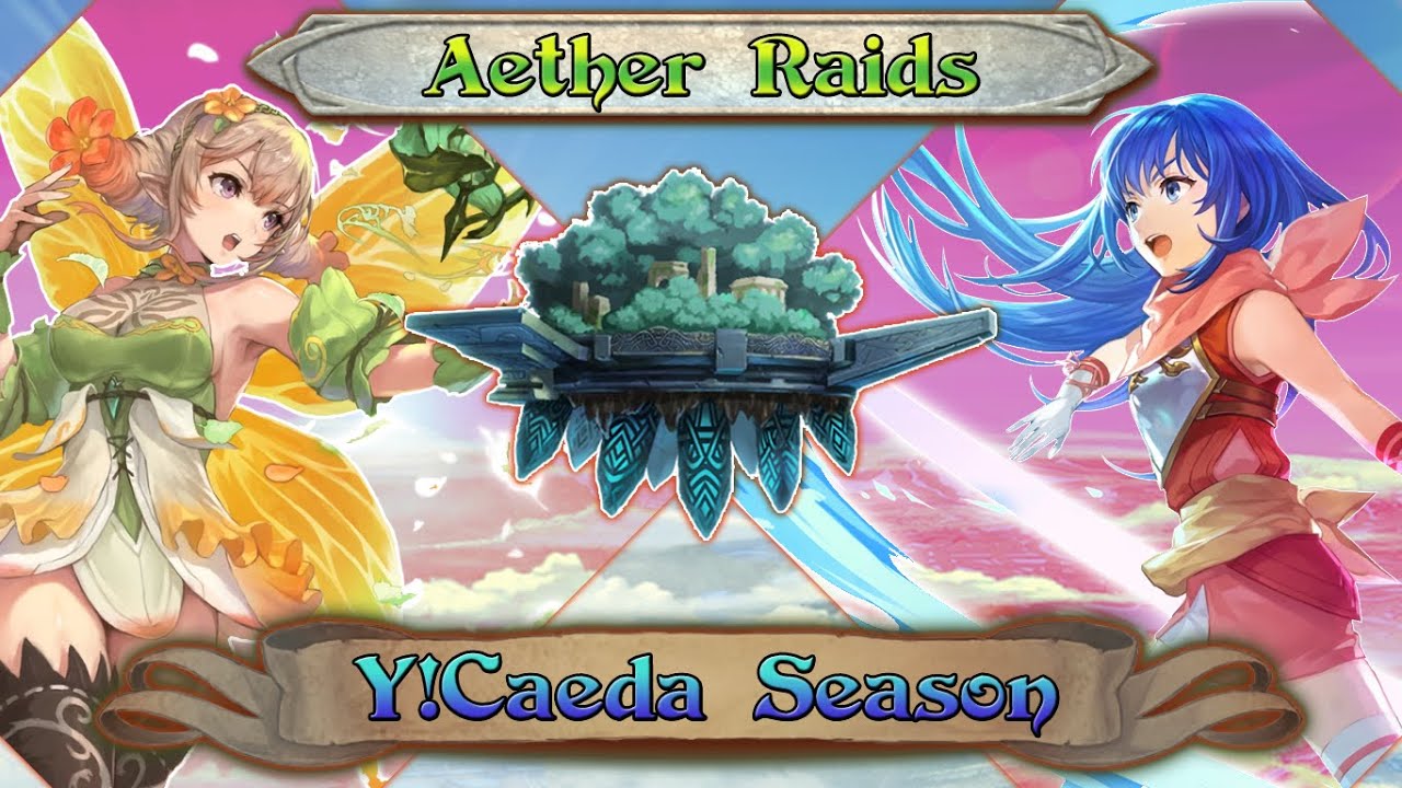 [Fire Emblem Heroes] Aether Raids Gameplay: Y!Caeda Season | Tier 21 ...