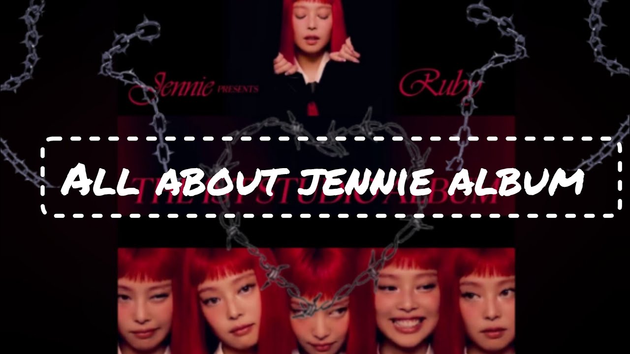 JENNIE'S "RUBY" ALBUM - A DEEP DIVE INTO THE TRACKLIST!* - YouTube