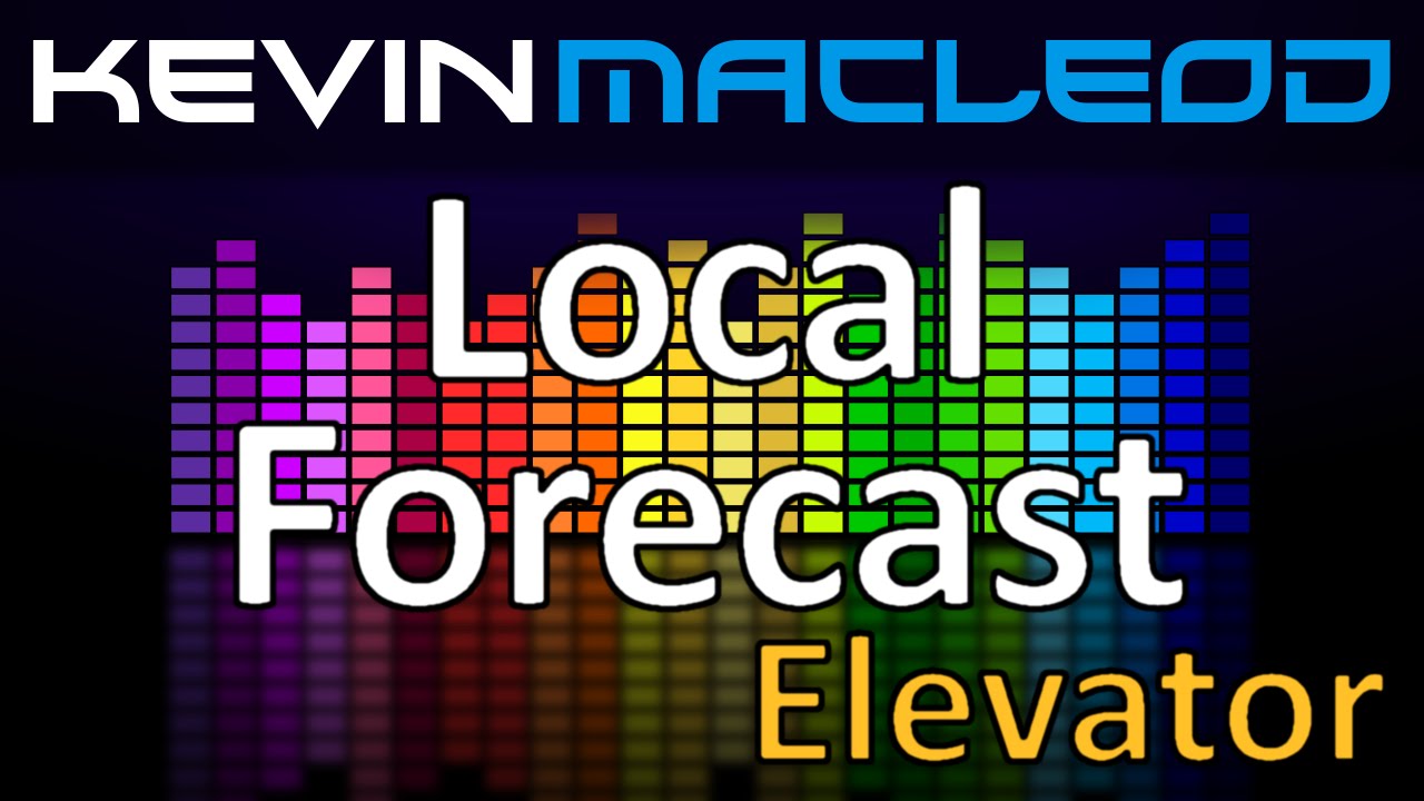 Kevin MacLeod: Local Forecast - Elevator - YouTube