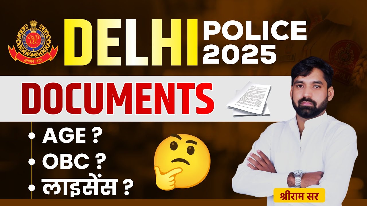 Delhi Police New Vacancy 2025 | Delhi Police Documents 2025 | Complete ...