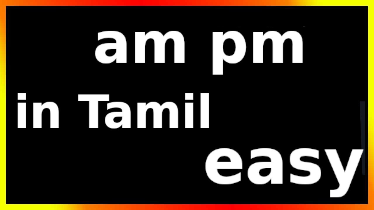 Am Pm Meaning In Tamil YouTube am-pm-meaning-in-tamil-youtube