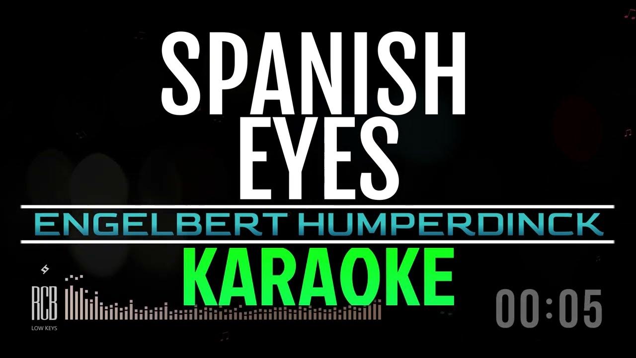 SPANISH EYES | ENGELBERT HUMPERDINCK | KARAOKE - YouTube