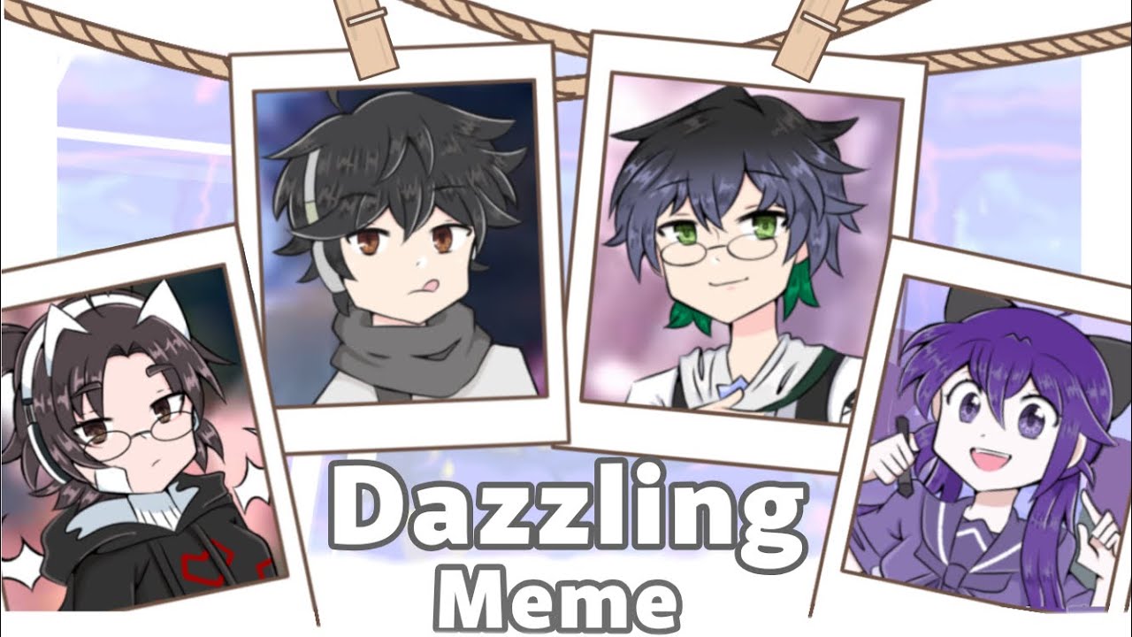 Dazzling Meme//Voided Introduction ★// - YouTube