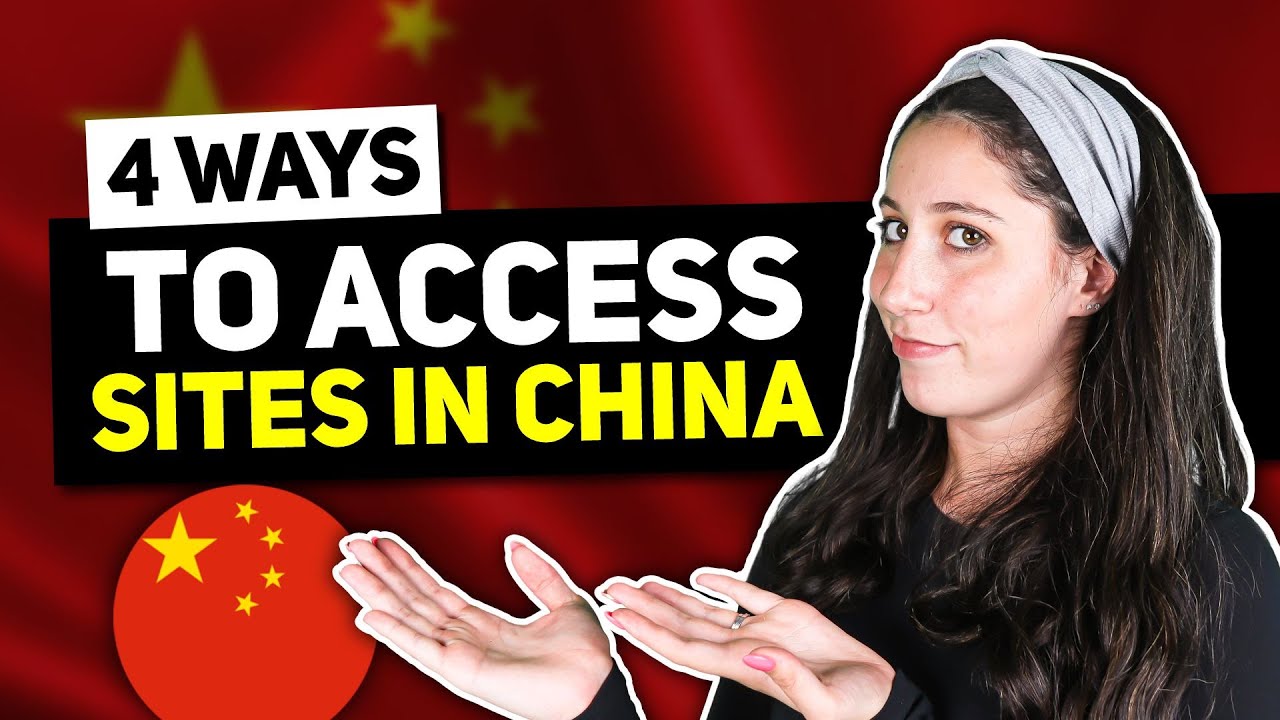 4 Ways To Access Sites In China If You’re Already There - YouTube