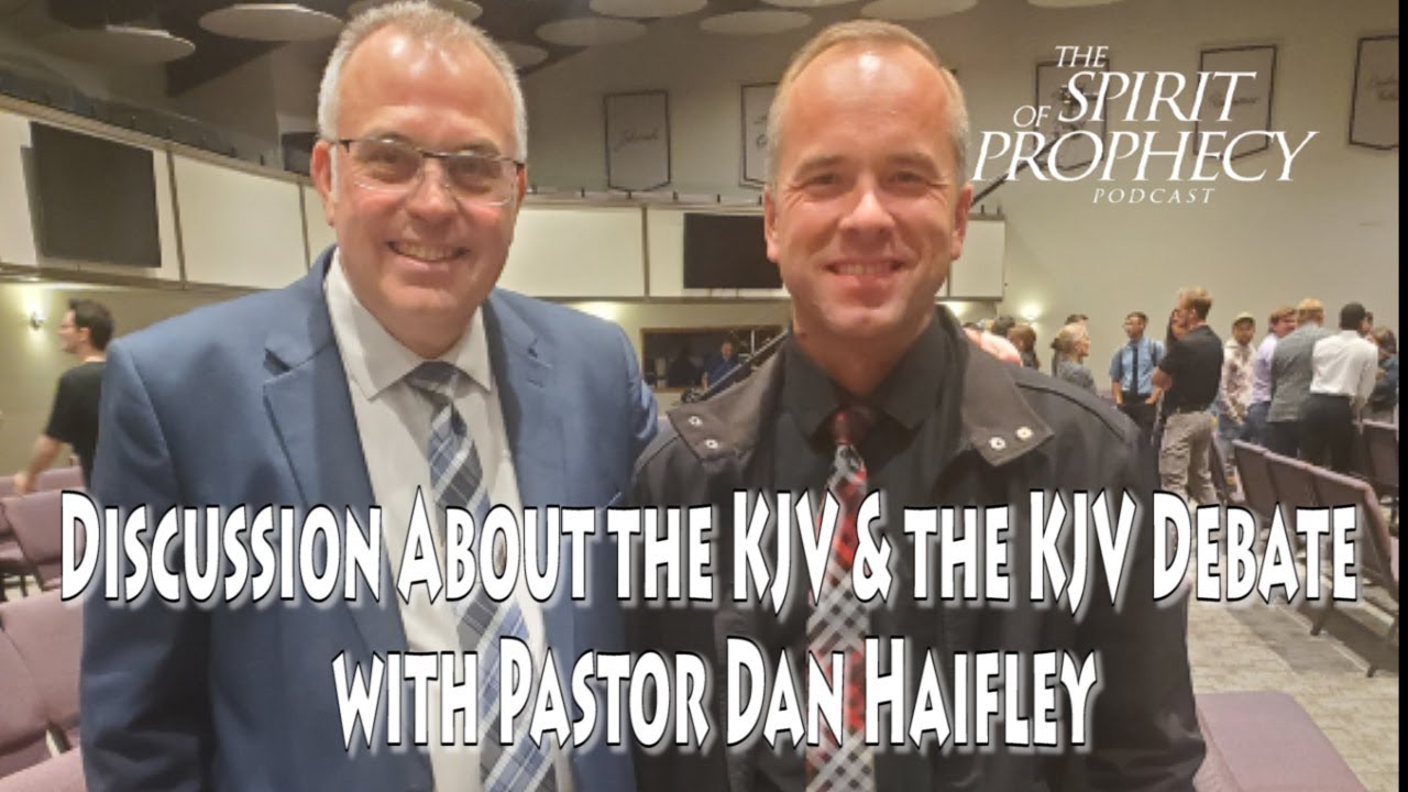 Discussion About the KJV & KJV Debate with Pastor Dan Haifley - YouTube