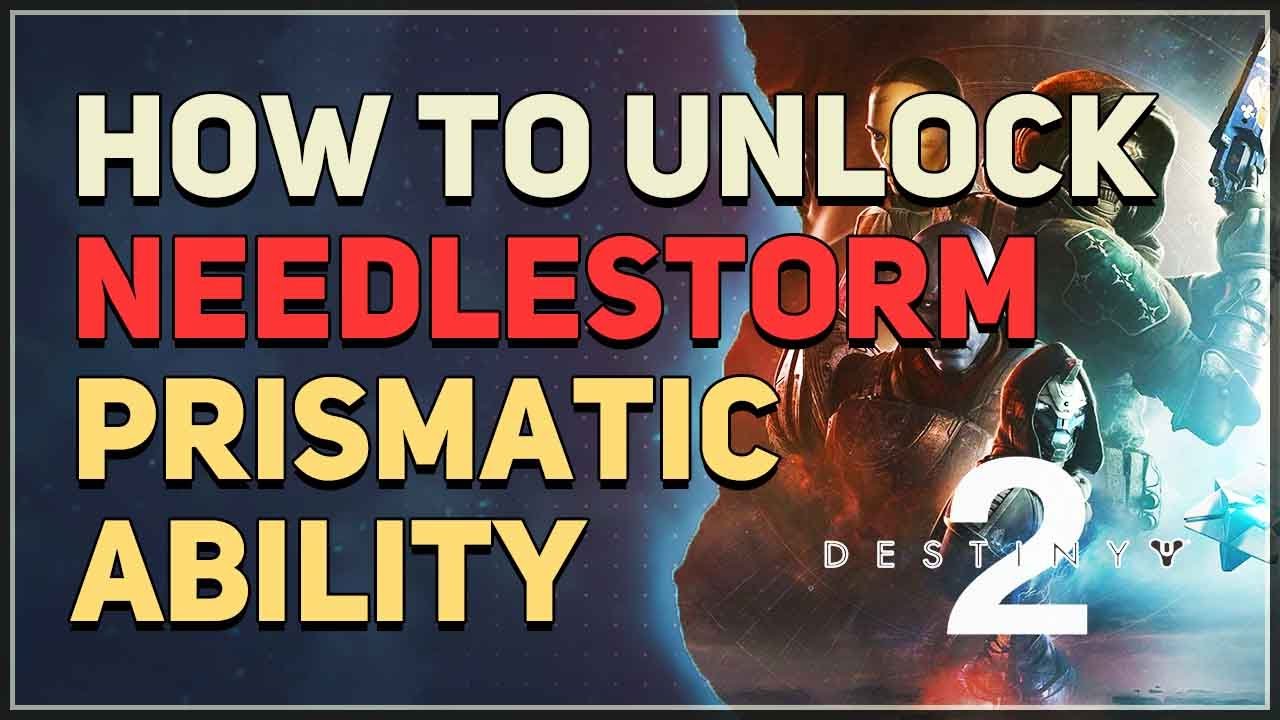 How to unlock Needlestorm Destiny 2 Prismatic Ability - YouTube