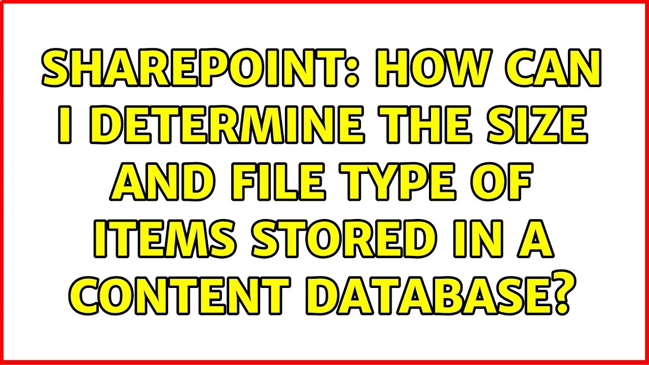Sharepoint: How can I determine the size and file type of items stored ...