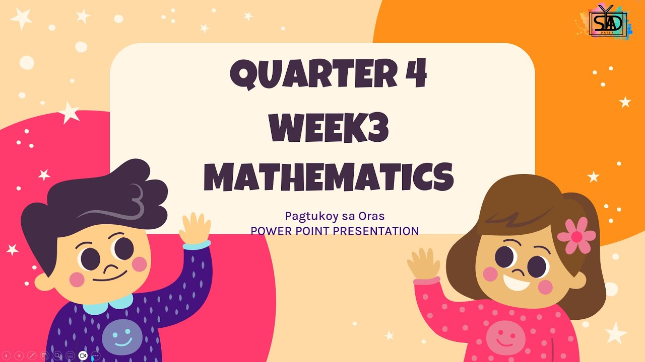 QUARTER 4 WEEK 3 MATHEMATICS GRADE 1 7 PAGTUKOY SA ORAS PPT YouTube QUARTER 4 WEEK 3 MATHEMATICS GRADE 1 7 PAGTUKOY SA ORAS PPT YouTube