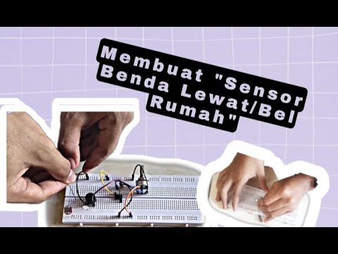 Membuat"Sensor Benda Lewat/Bel Rumah" || Tugas Projek Elektronik ...