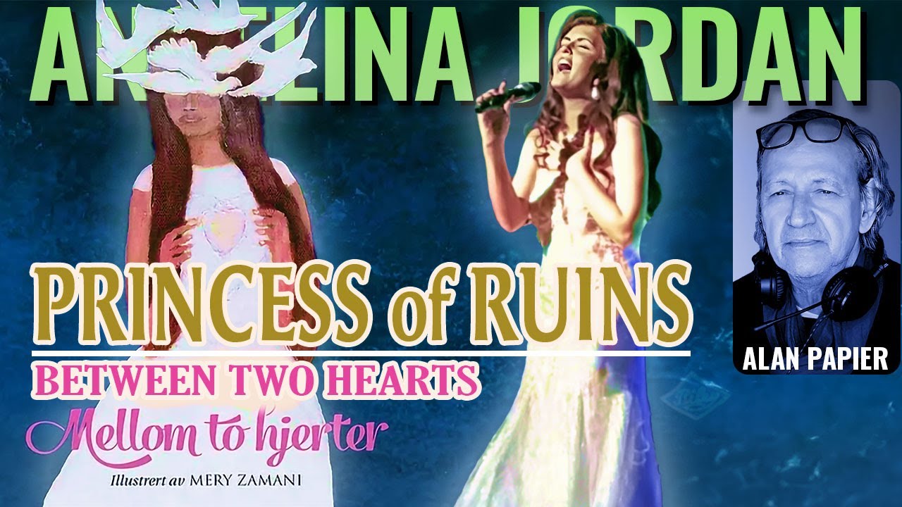 Angelina Jordan- The Song of The Book Princess of Ruins + Between Two Hearts - YouTube