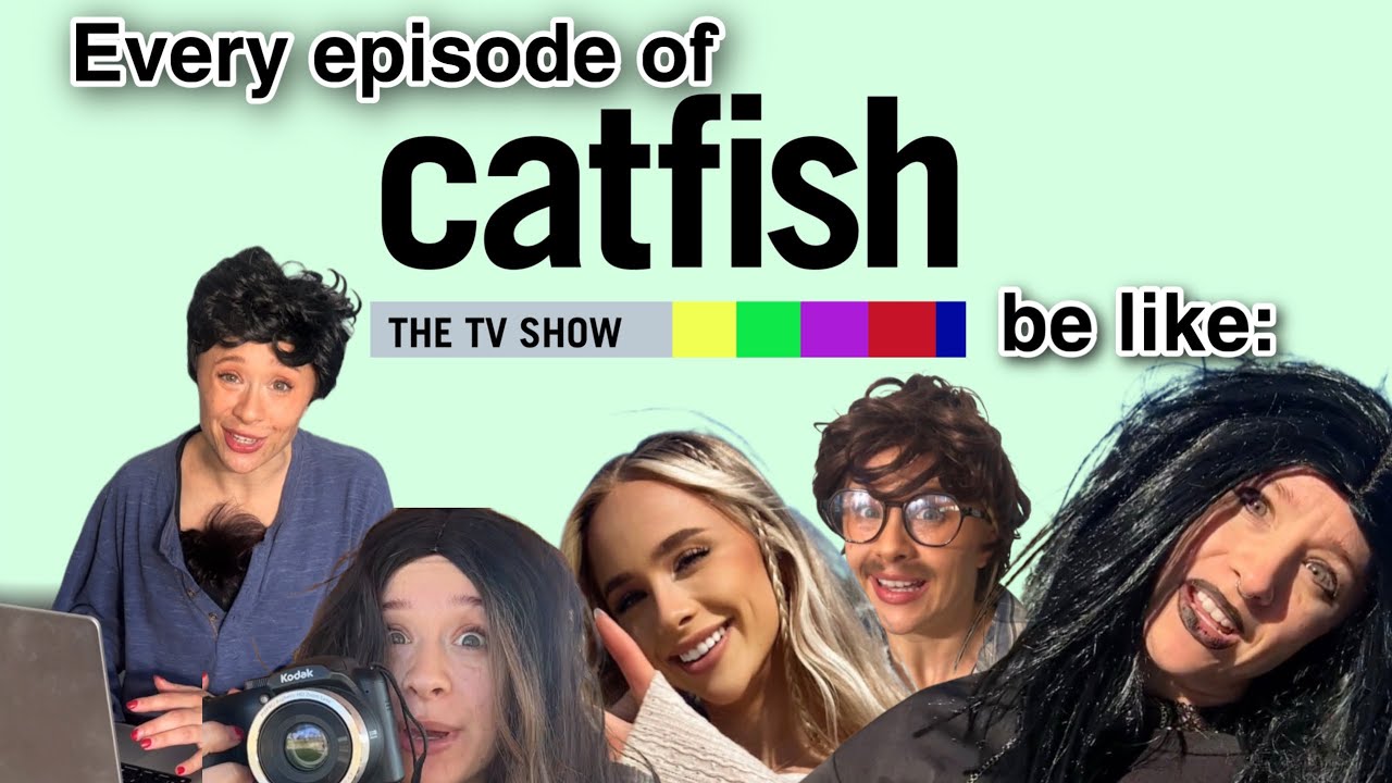Every episode of Catfish be like: FULL VERSION parts 1-4 - YouTube
