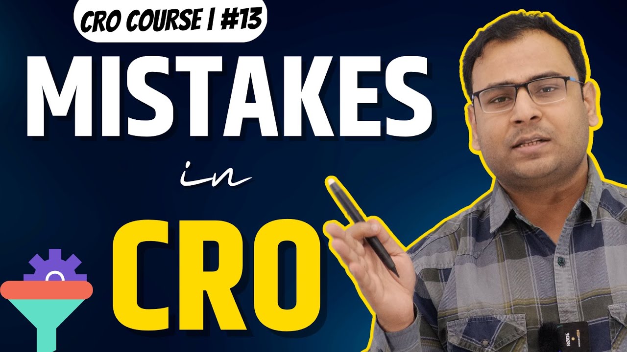Mistakes people Make while doing CRO | CRO Course | #13 - YouTube