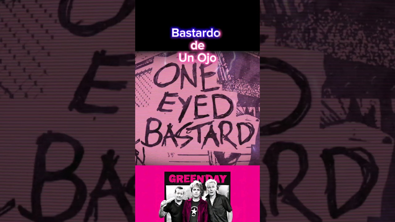 Significado One Eyed Bastard - Green Day - YouTube