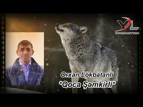 Orxan Lökbatanli ●● Qoca Şəmkirli ●●(2025)