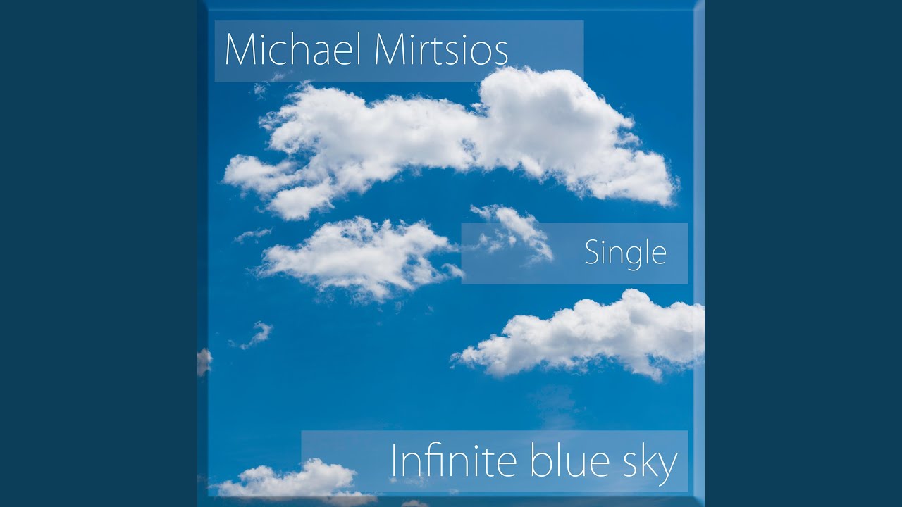 Infinite Blue Sky - YouTube