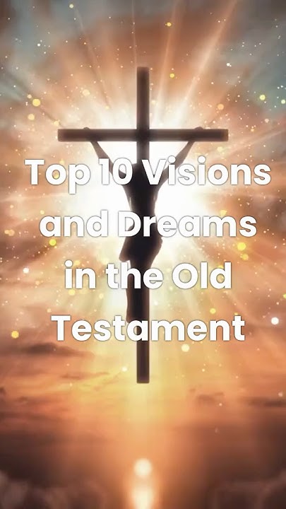 God's Messages: Top 10 Old Testament Visions and Dreams - YouTube