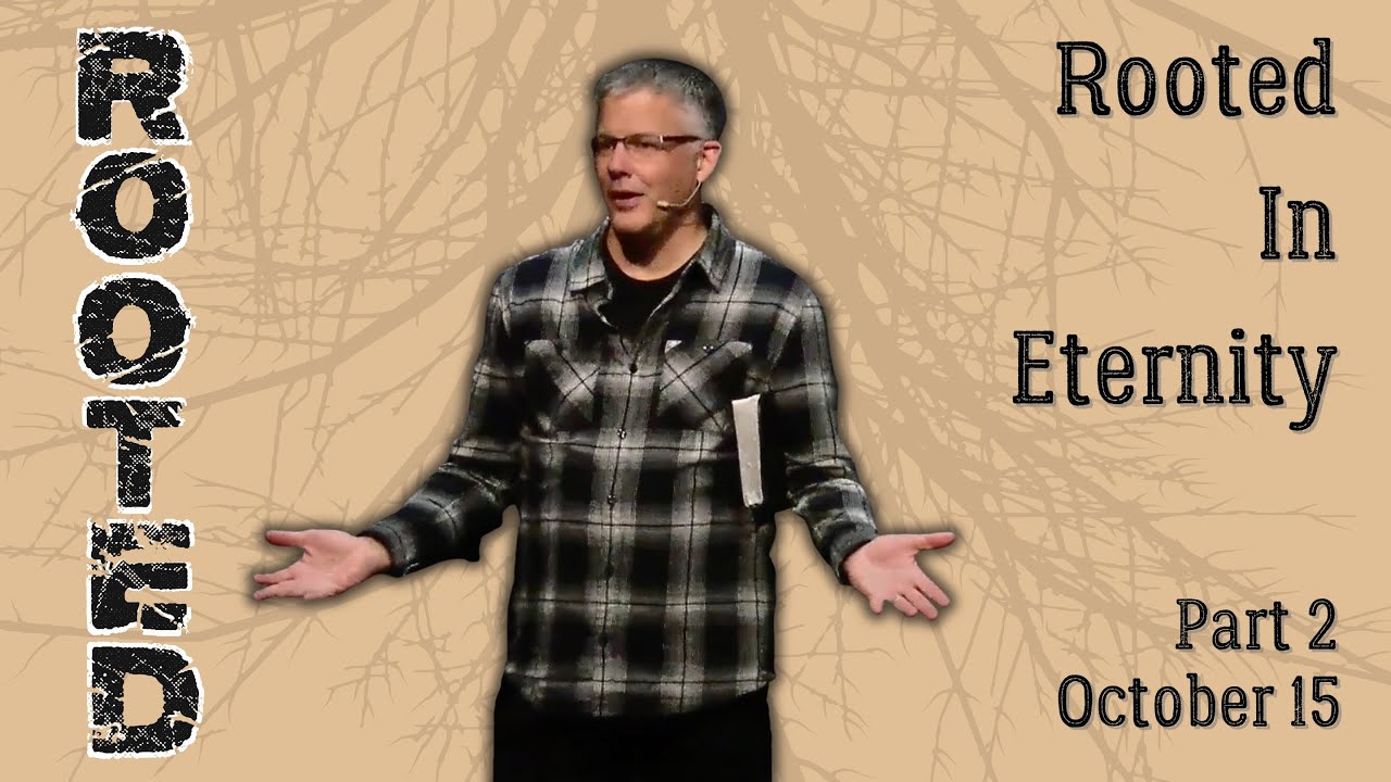 October 15, 2023 | Rooted in Eternity - YouTube