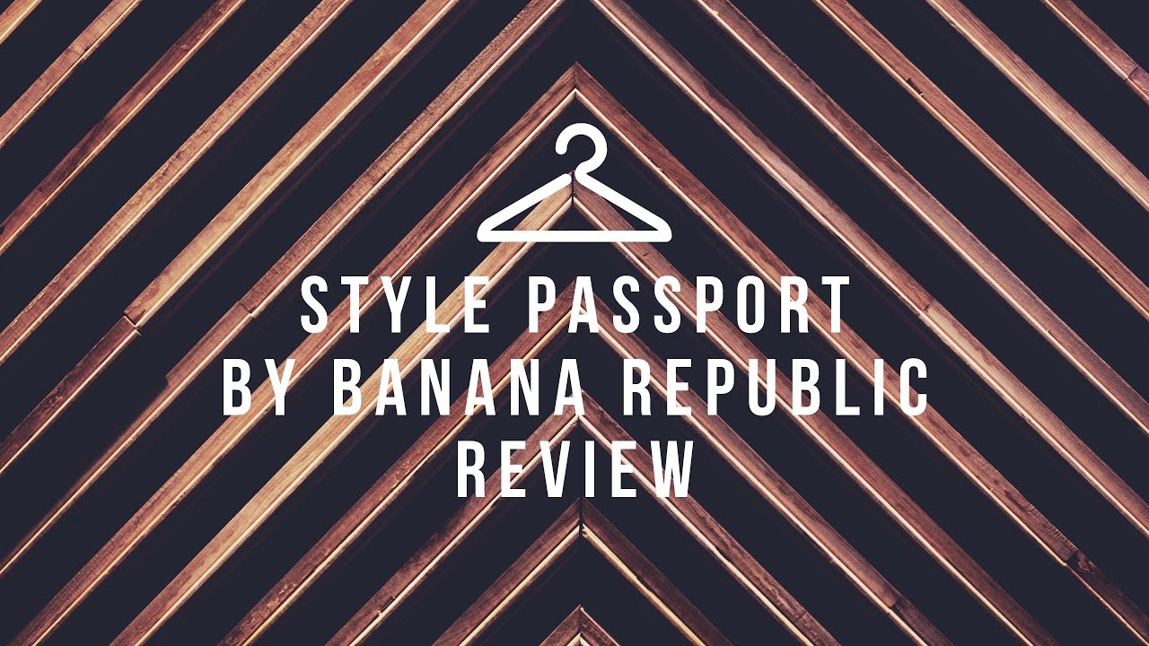 Style Passport by Banana Republic - YouTube