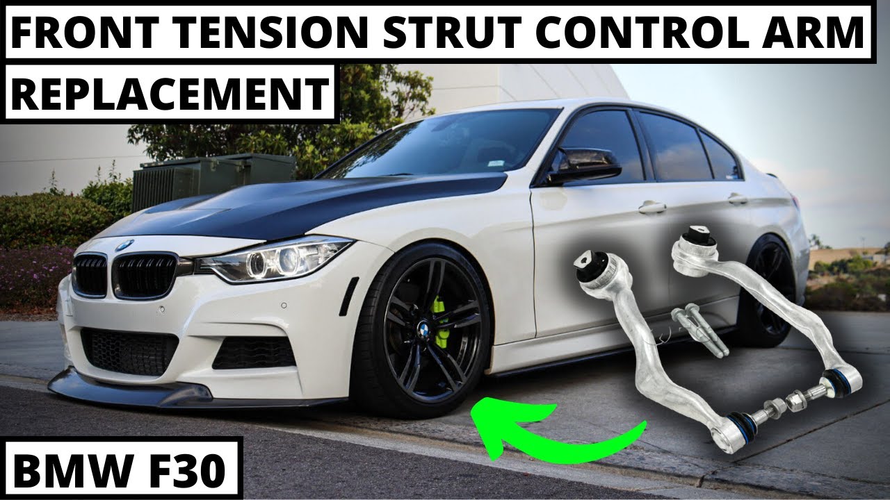 Front Control Arm Tension Strut Replacement for My BMW F30 335i! - YouTube