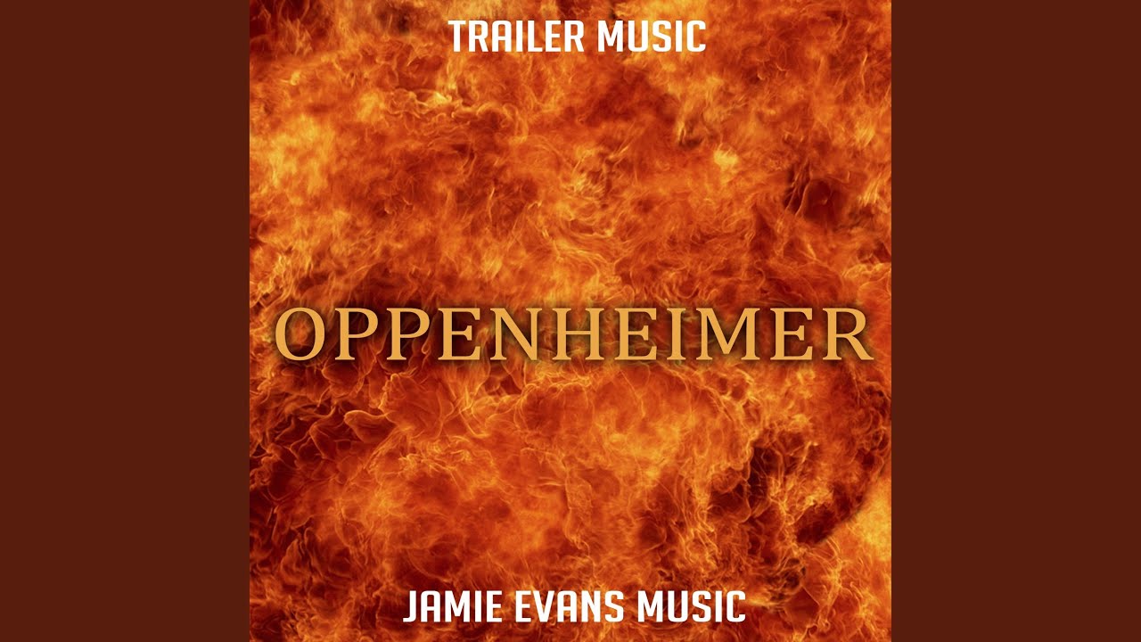 Oppenheimer Trailer Music (Epic Version) - YouTube Music