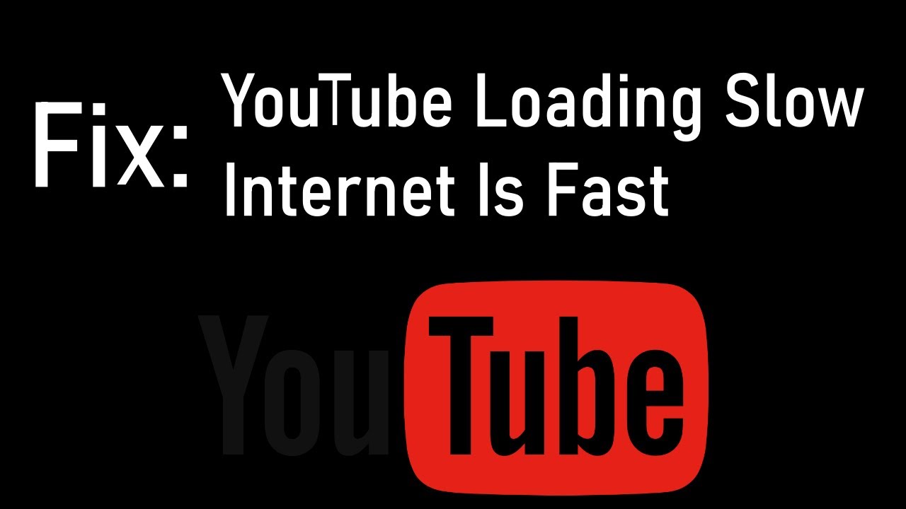 YouTube Is Slow but Internet Is Fast ( FIXED ) - YouTube