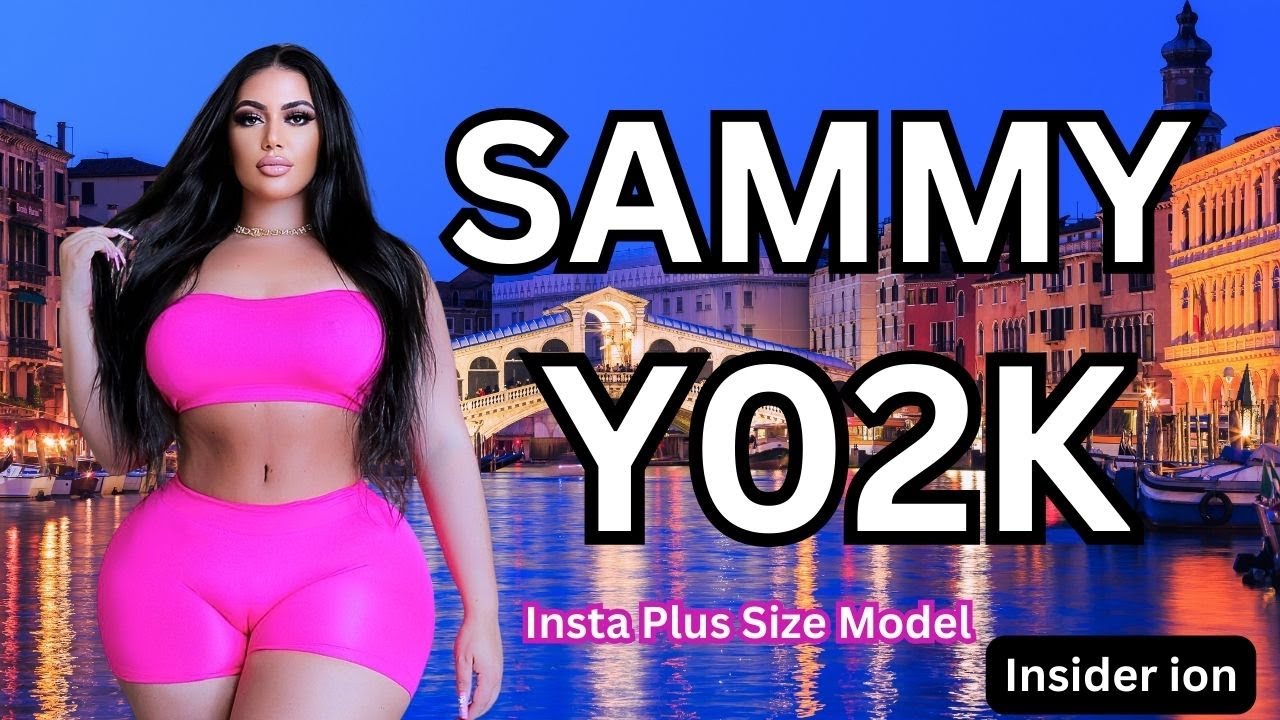 SAMMYY02K ☑️ Greek American Plus Size Model Wiki Biography Age Height ...