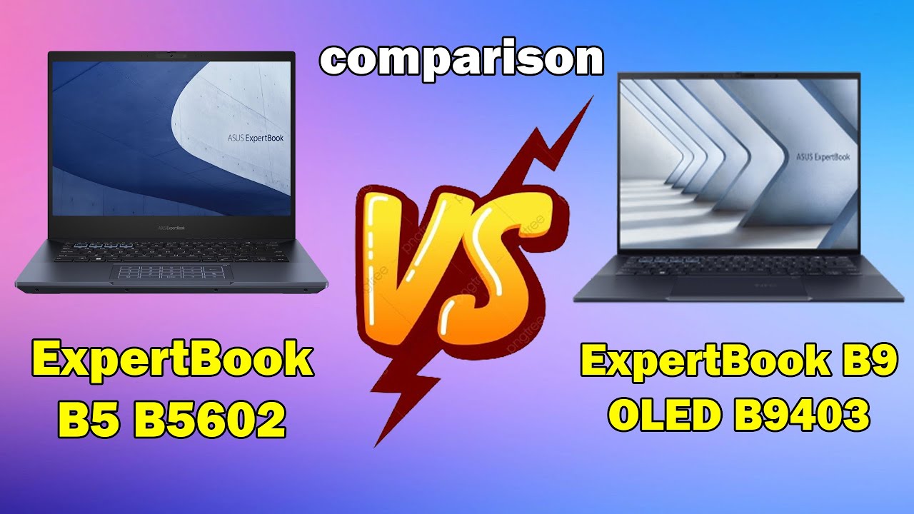 ASUS ExpertBook Comparison Specification : B5 B5602 vs B9 OLED B9403 ...