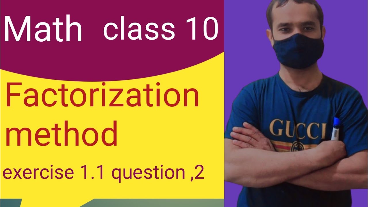 lecture 2: exercise 1.1 , question number 2 , factorization, class 10 ...