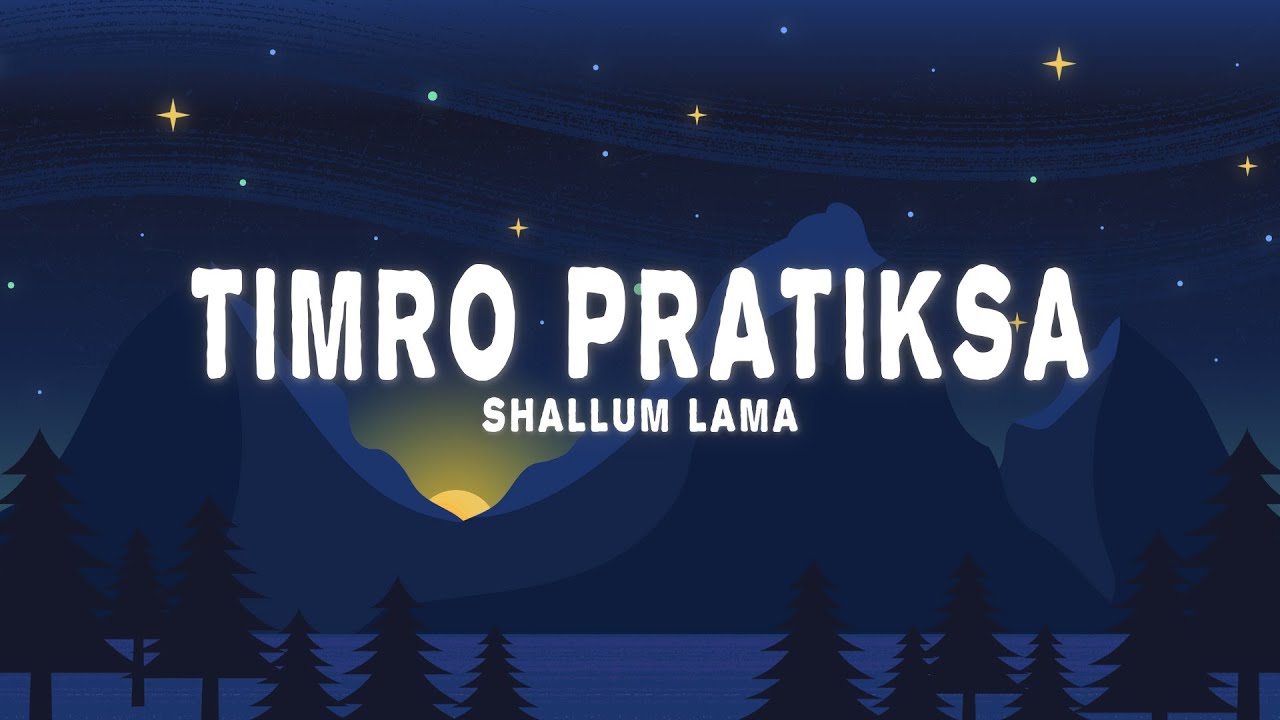 Shallum Lama - Timro Pratiksa (Lyrics) - YouTube