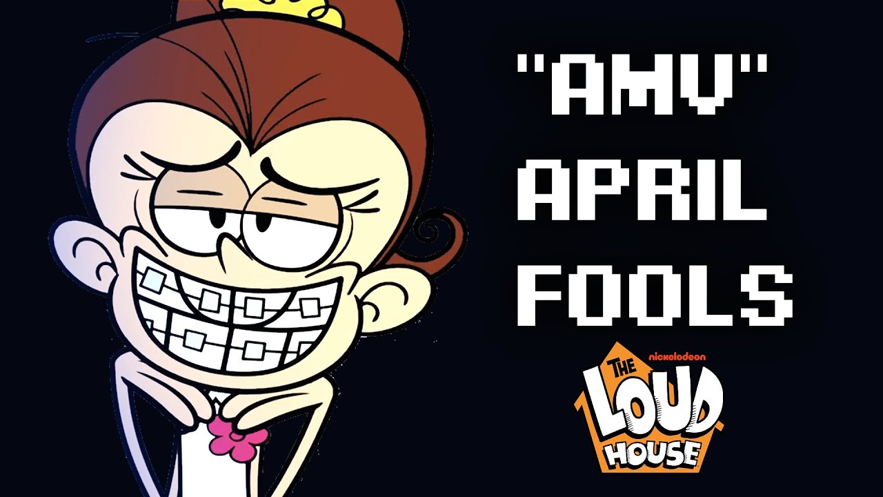 The Loud House - LUAN APRIL FOOLS EDIT (AMV) - YouTube