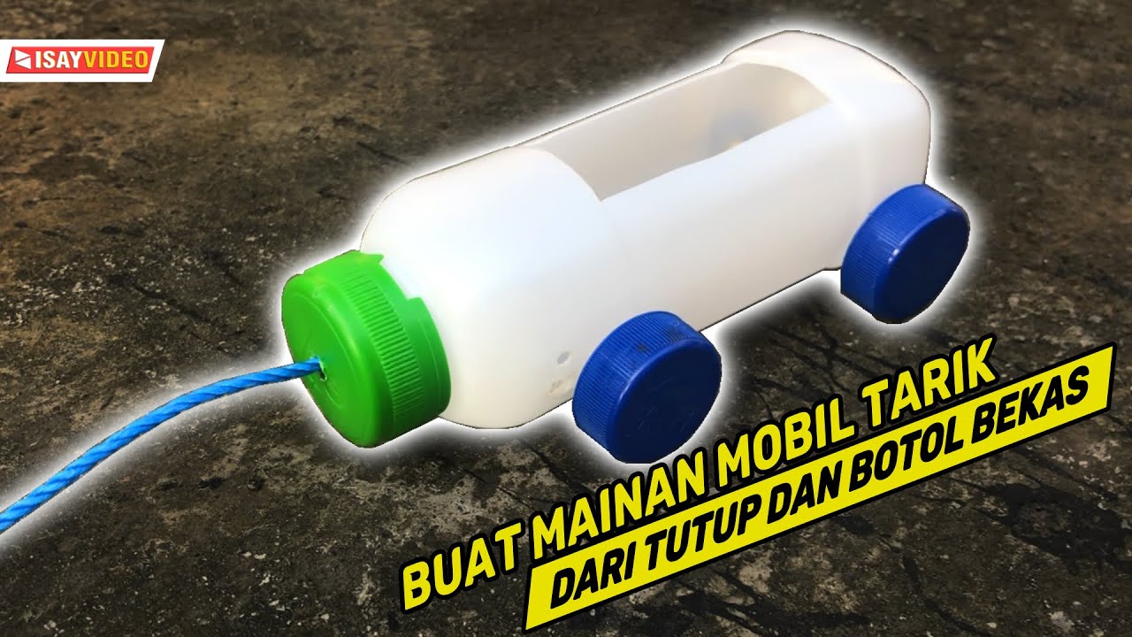 Buat Mainan Mobil Tarik dari Tutup & Botol Bekas - YouTube