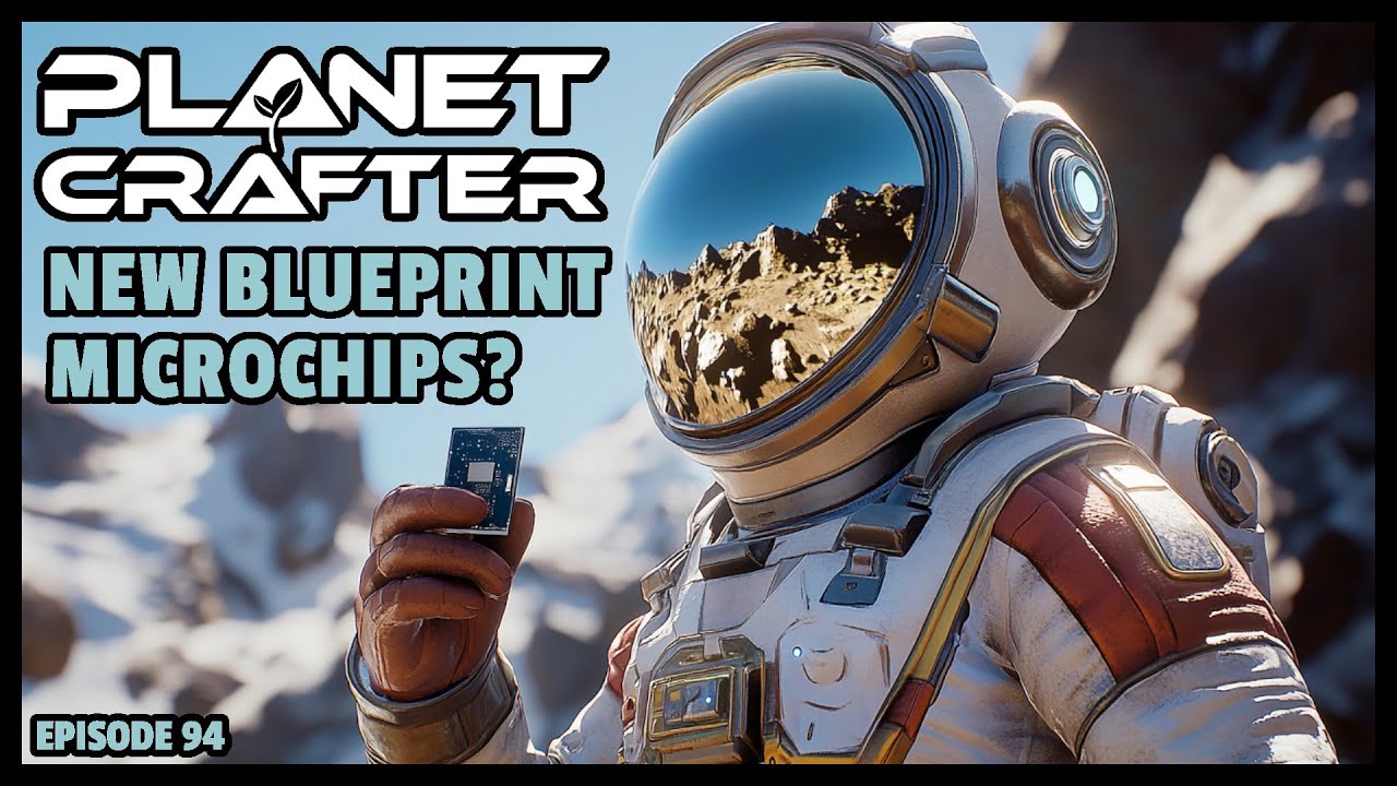 Planet Crafter | The Joy of Building: New Blueprint Microchips? EP94 ...