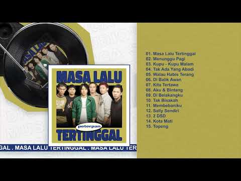 Peterpan - Album Masa Lalu Tertinggal | Audio HQ