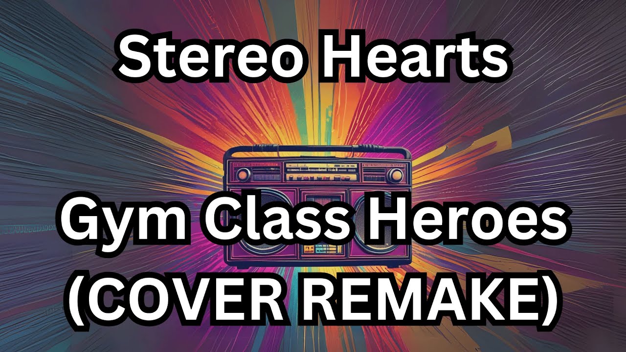 Stereo Hearts - Gym Class Heroes (COVER REMAKE) - YouTube