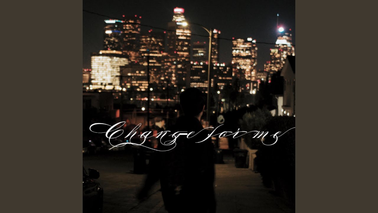 Change For Me - YouTube