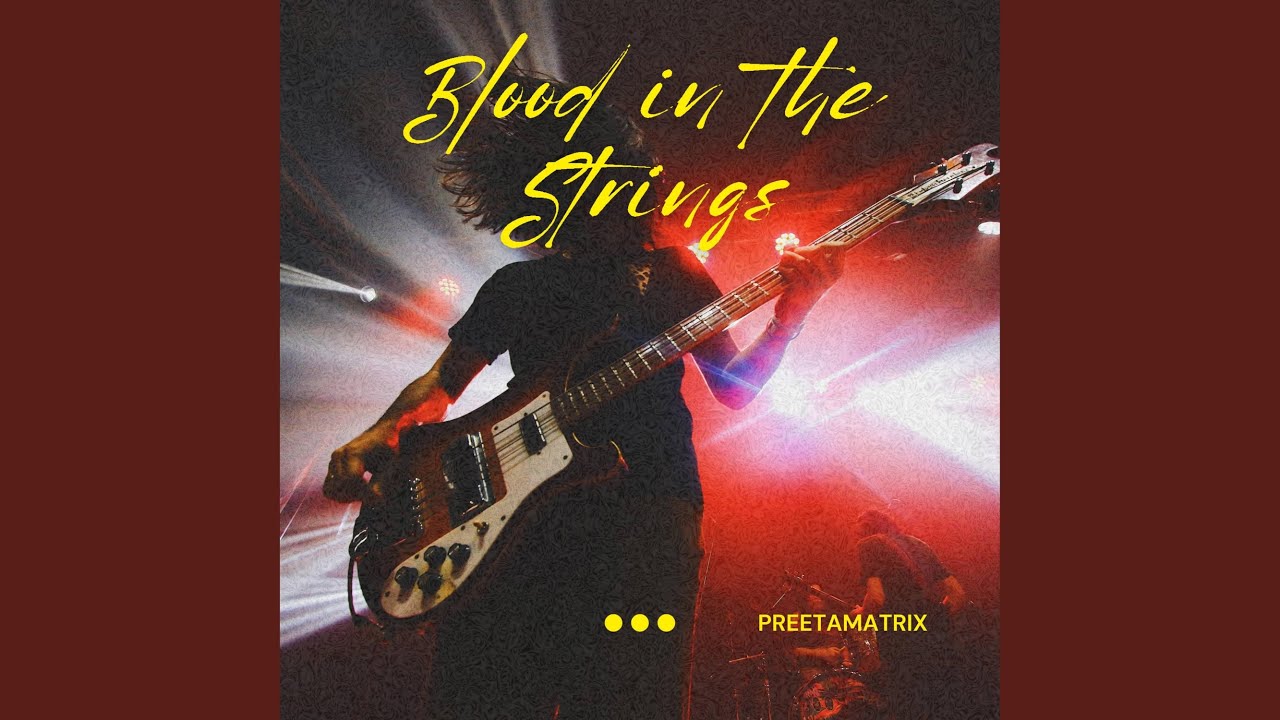 Blood In The Strings - YouTube