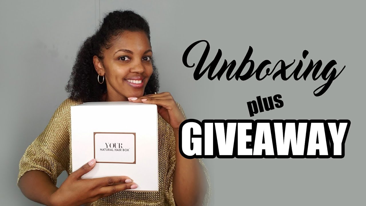 Unboxing Your Natural Hair Box and GIVEAWAY - YouTube